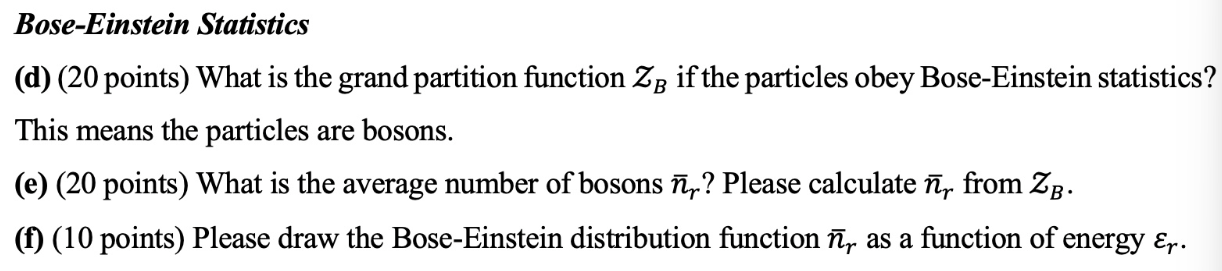 Solved Bose-Einstein Statistics (d) (20 points) What is the | Chegg.com