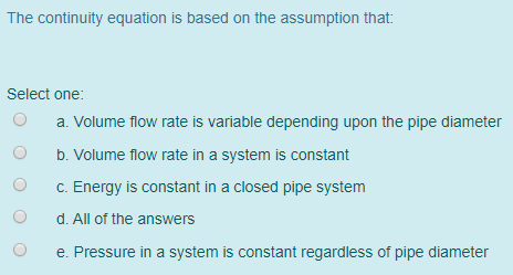 Solved The continuity equation is based on the assumption | Chegg.com