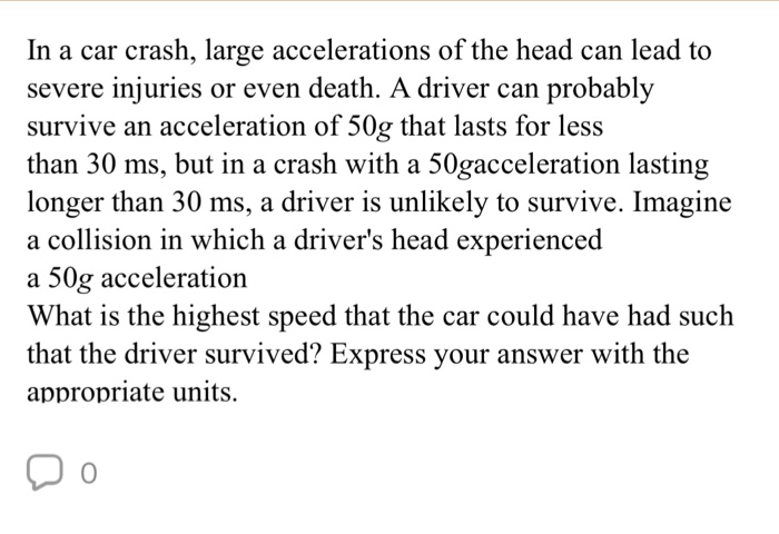 Solved In a car crash, large accelerations of the head can | Chegg.com