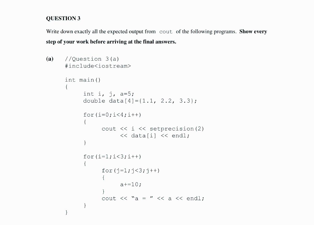 Solved Write down exactly all the expected output from cout | Chegg.com