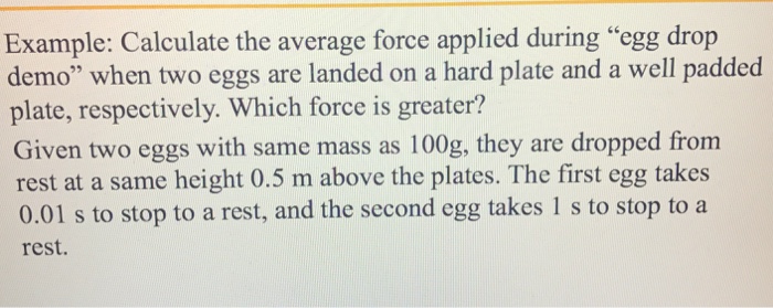 Solved Example: Calculate the average force applied during | Chegg.com
