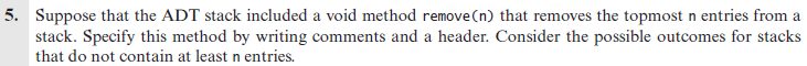 Solved 5. Suppose that the ADT stack included a void method | Chegg.com