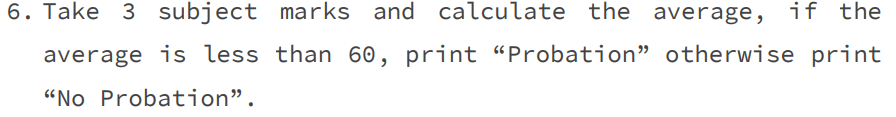Solved 6. Take 3 subject marks and calculate the average, if | Chegg.com