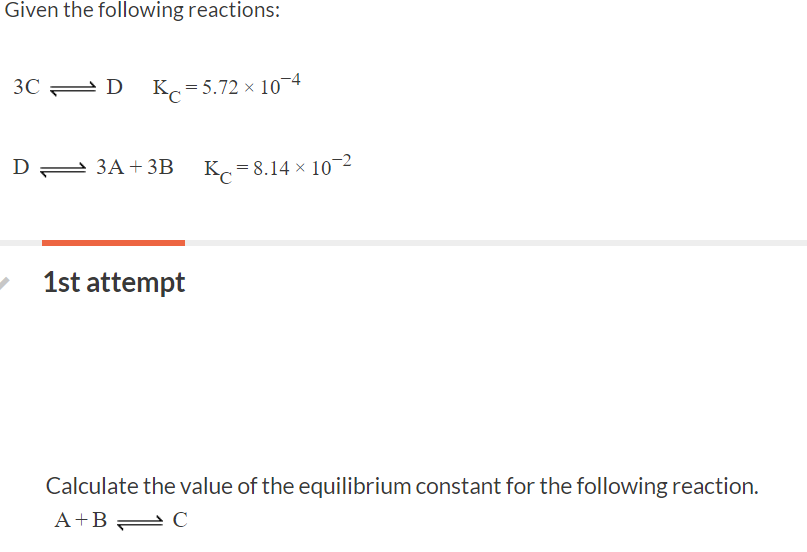 Solved Given the following reactions: 3C⇌DKC=5.72×10−4 D⇌3 | Chegg.com