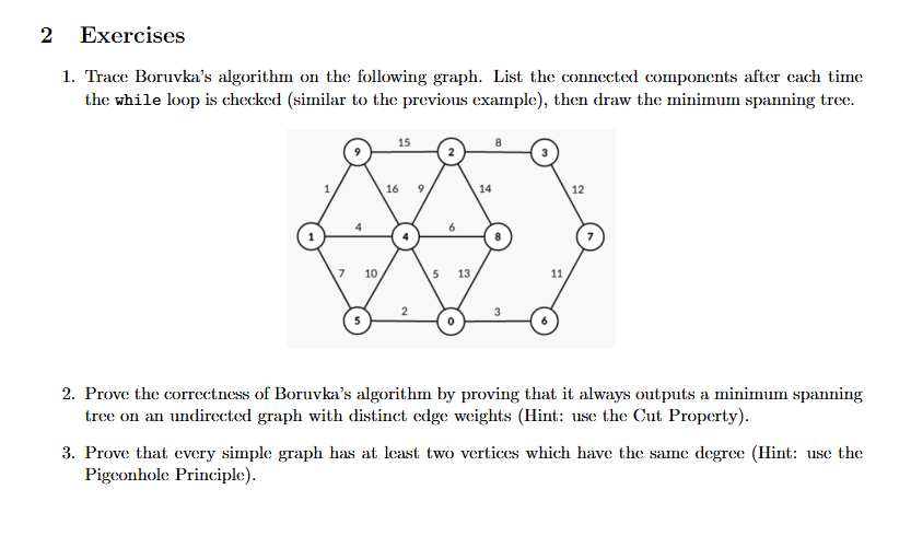 Solved 2 ﻿Exercises1. ﻿Trace Boruvka's algorithm on the | Chegg.com