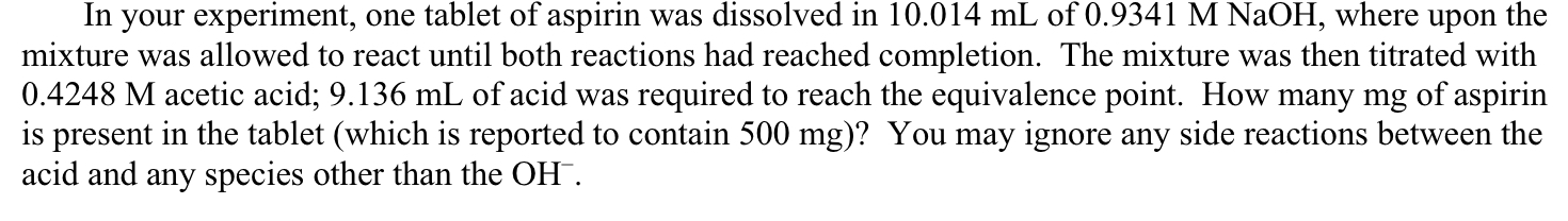 Solved In your experiment, one tablet of aspirin was | Chegg.com