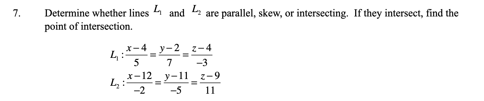 Solved Determine whether lines L1 and L2 are parallel, skew, | Chegg.com