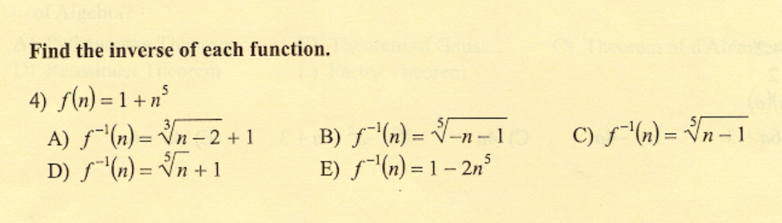 Solved Find the inverse of each function. 4) f(n)=1+n5 B) | Chegg.com