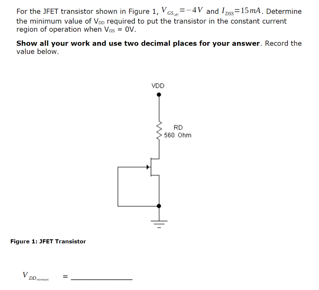 Solved For the JFET transistor shown in Figure 1, VG =-4V | Chegg.com