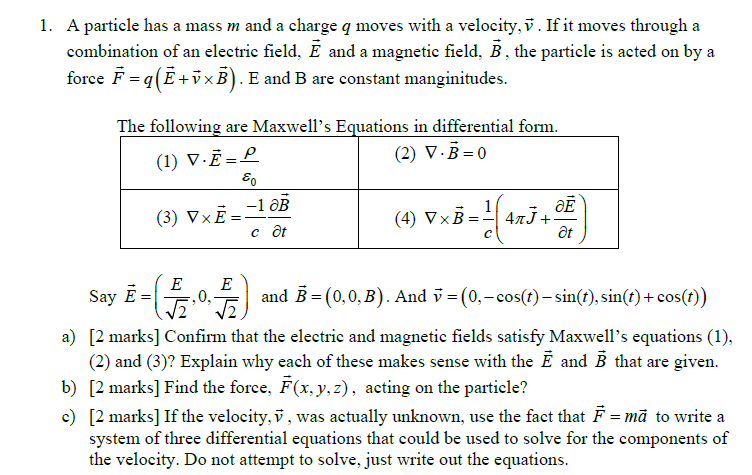 Solved 1. A particle has a mass m and a charge q moves with | Chegg.com