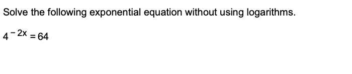 Solved Solve the following exponential equation without | Chegg.com