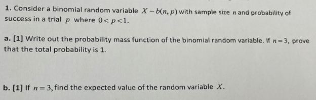 Solved 1. Consider a binomial random variable X∼b(n,p) with | Chegg.com