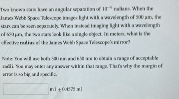 Solved Two known stars have an angular separation of 10−4 | Chegg.com