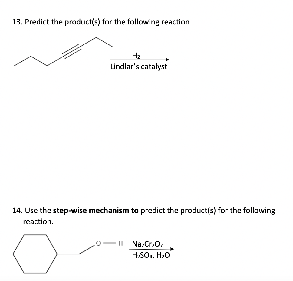 Solved 13. Predict the product(s) for the following reaction | Chegg.com