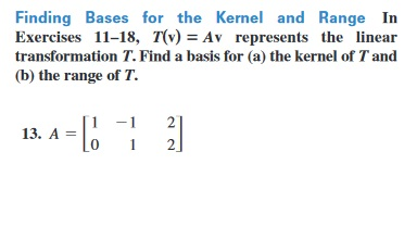 Solved Finding Bases for the Kernel and Range Get I get an | Chegg.com