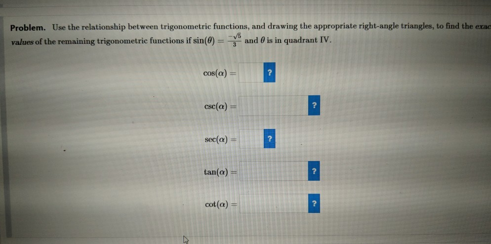 Solved Problem. Use the relationship between trigonometric | Chegg.com
