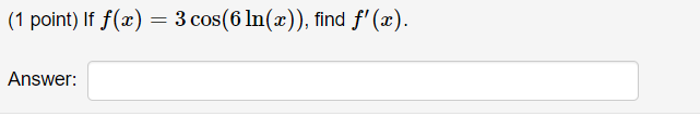 Solved f(x)=3cos(6ln(x)) | Chegg.com