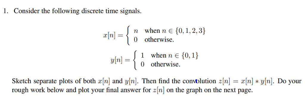 Solved 1. Consider the following discrete time signals. n n | Chegg.com