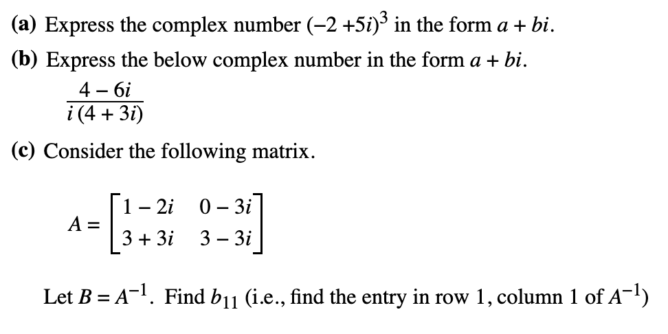Solved (a) ﻿Express the complex number (-2+5i)3 in ﻿the form | Chegg.com