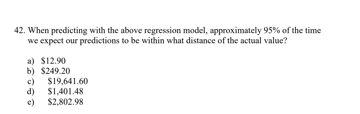 Solved 42. When predicting with the above regression model, | Chegg.com