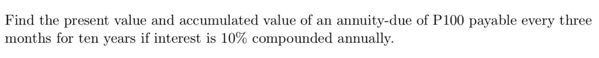 Solved Find the present value and accumulated value of an | Chegg.com