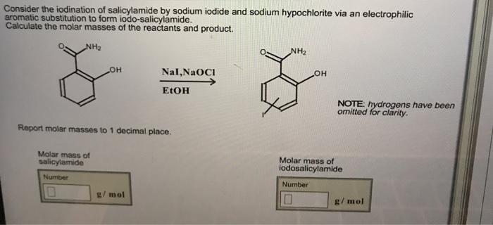 Solved Consider the iodination of salicylamide by sodium | Chegg.com