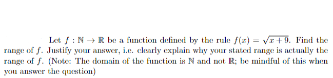 Solved Let f:N→R be a function defined by the rule f(x)=x+9. | Chegg.com