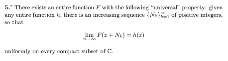 Solved 5.* There exists an entire function F with the | Chegg.com
