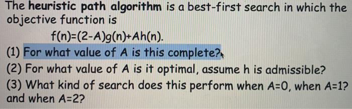Solved The heuristic path algorithm is a best-first search | Chegg.com