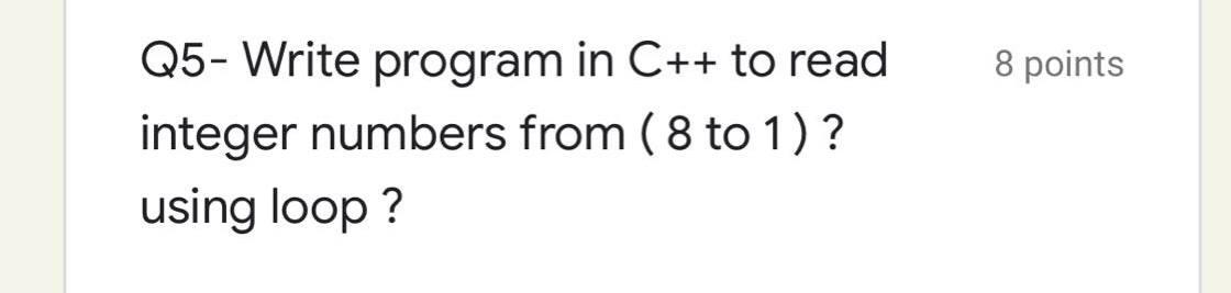 Solved 8 points Q5- Write program in C++ to read integer | Chegg.com