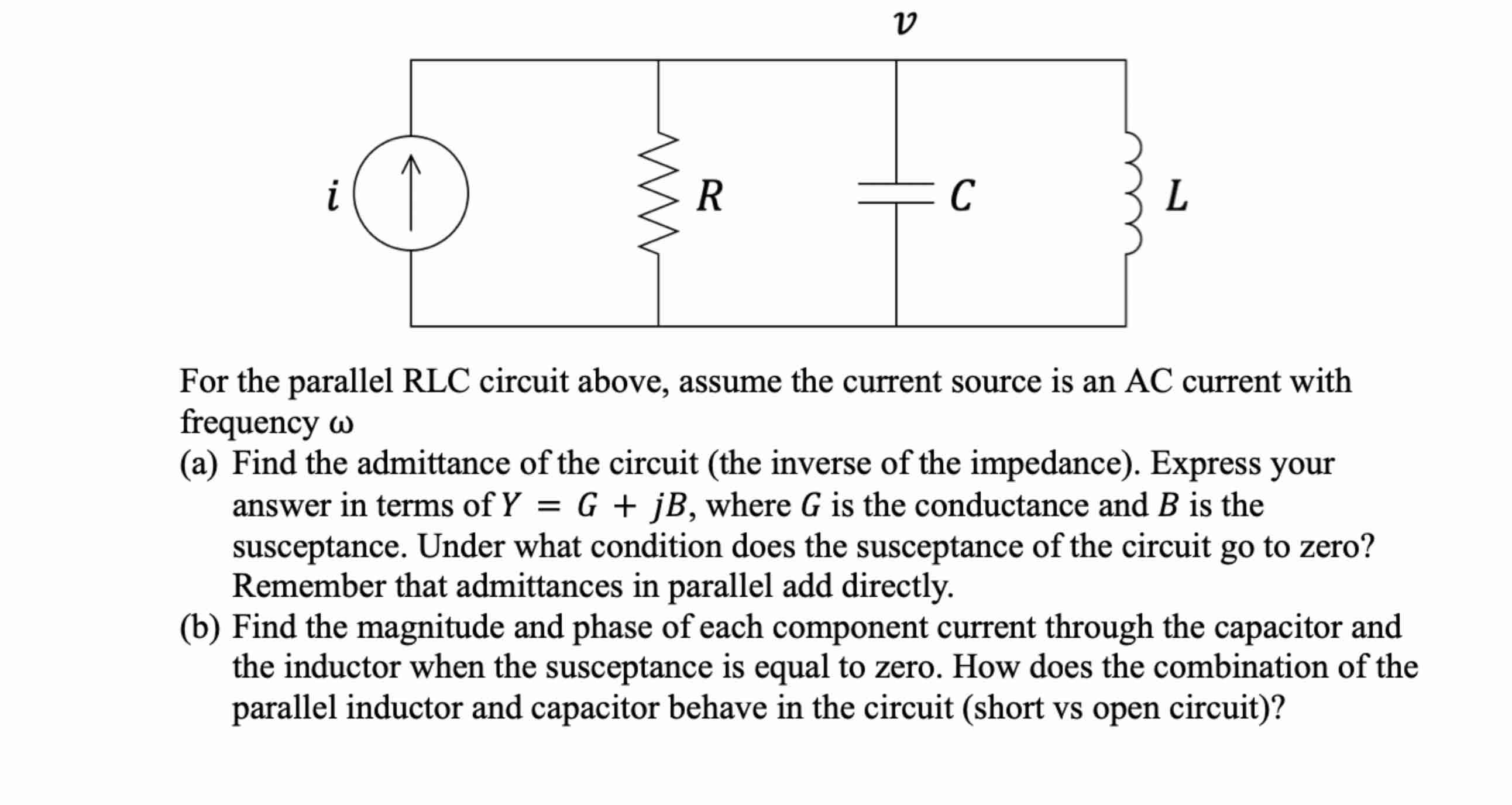 Solved by an EXPERT For the parallel RLC circuit above, assume the | Chegg.com