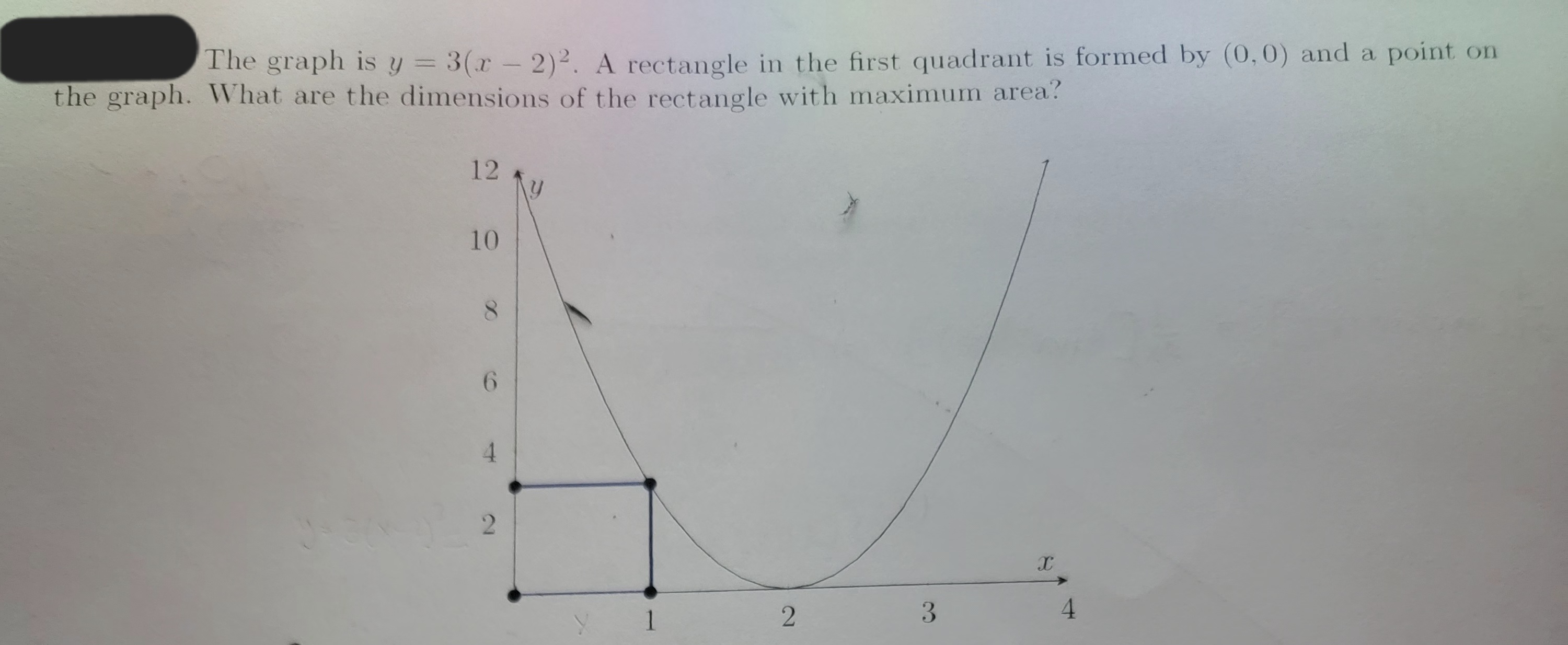 Solved The graph is y=3(x−2)2. A rectangle in the first | Chegg.com