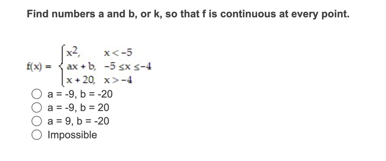 Solved Find numbers a and b, or k, so that f is continuous | Chegg.com