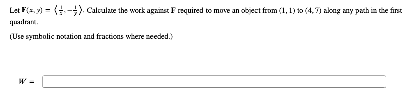 Solved Let F(x,y)=(:1x,-1y:). ﻿Calculate the work against F | Chegg.com
