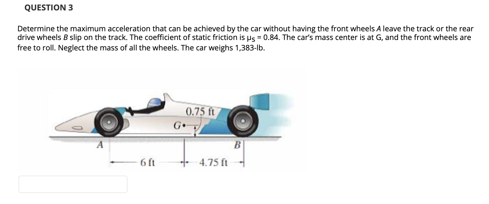 Solved Question 3 Determine The Maximum Acceleration That