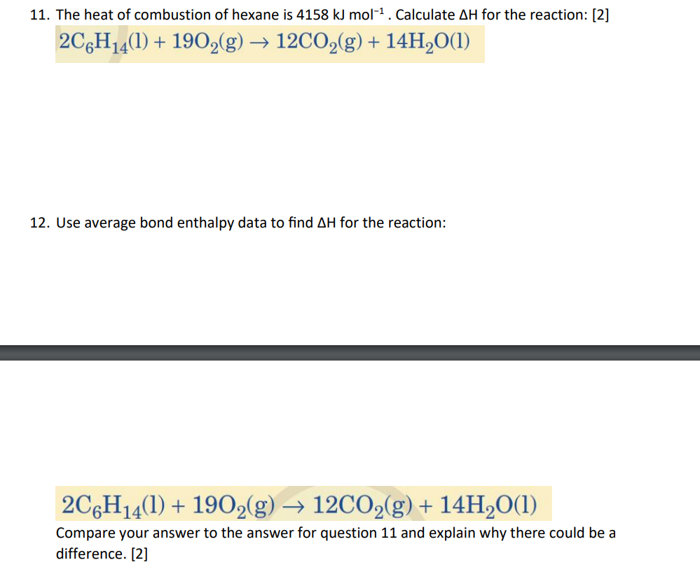 Solved 11. The heat of combustion of hexane is 4158 kJ | Chegg.com