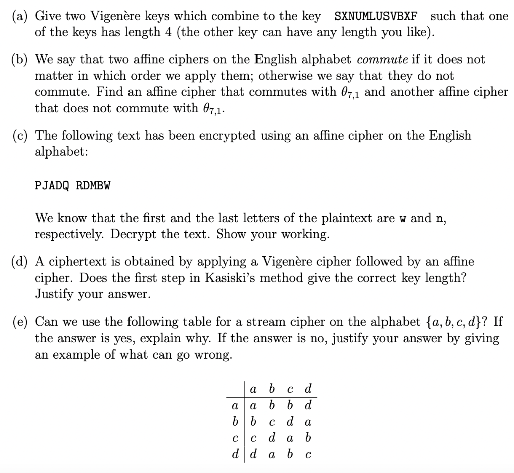 Solved (a) Give two Vigenère keys which combine to the key | Chegg.com