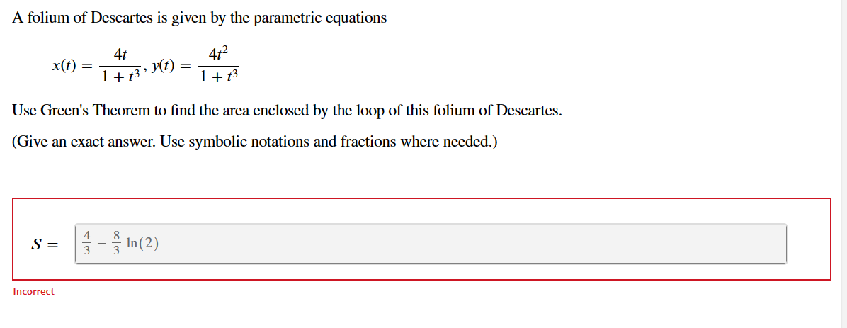 Solved A folium of Descartes is given by the parametric | Chegg.com