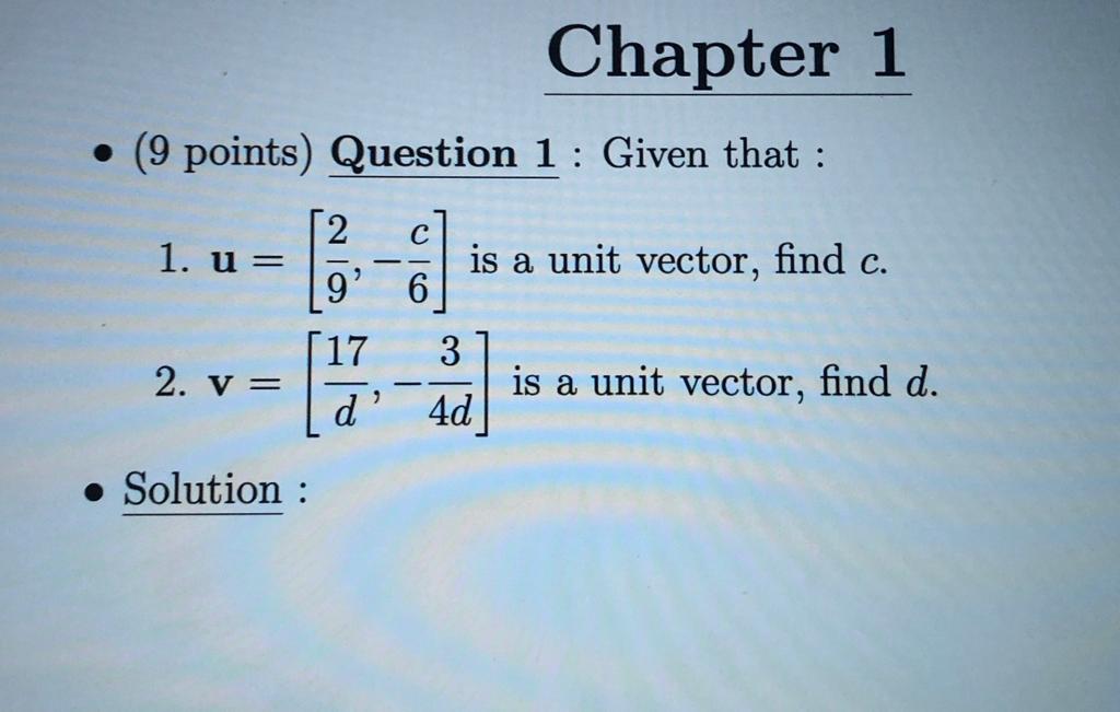 Solved 1. u=[92,−6c] is a unit vector, find c. 2. | Chegg.com