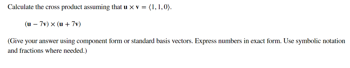 Solved Calculate the cross product assuming that u X v = | Chegg.com