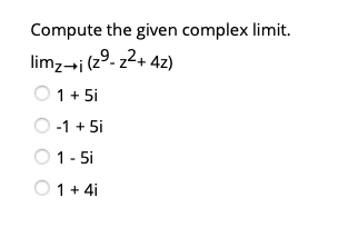 Solved Compute the given complex limit. limz-j (29-22+ 4z) 1 | Chegg.com