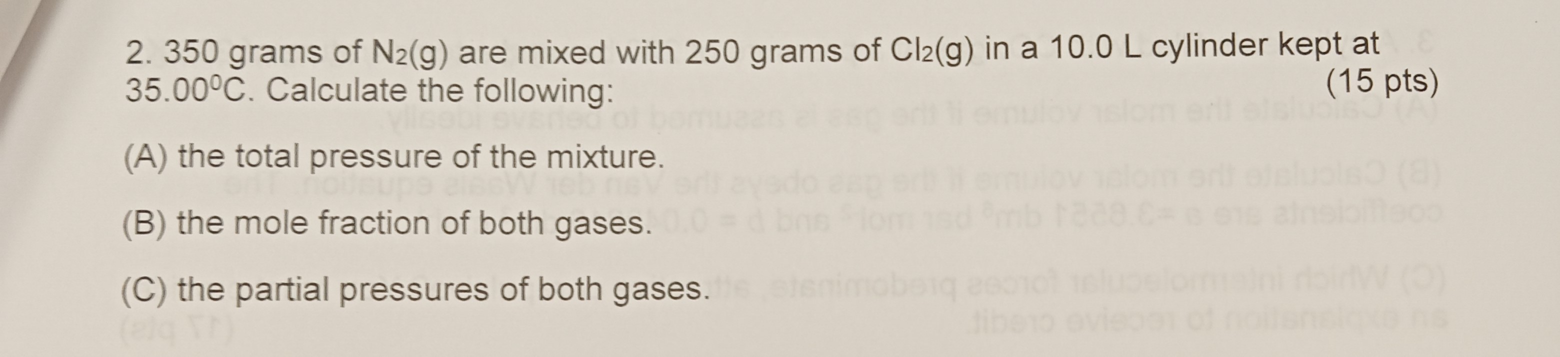 Solved 2. 350 grams of N2( g) are mixed with 250 grams of | Chegg.com