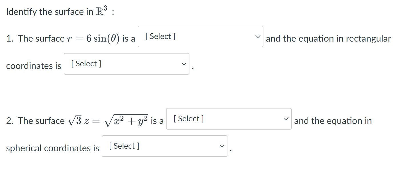 Solved Identify the surface in R3 : 1. The surface r=6sin(θ) | Chegg.com