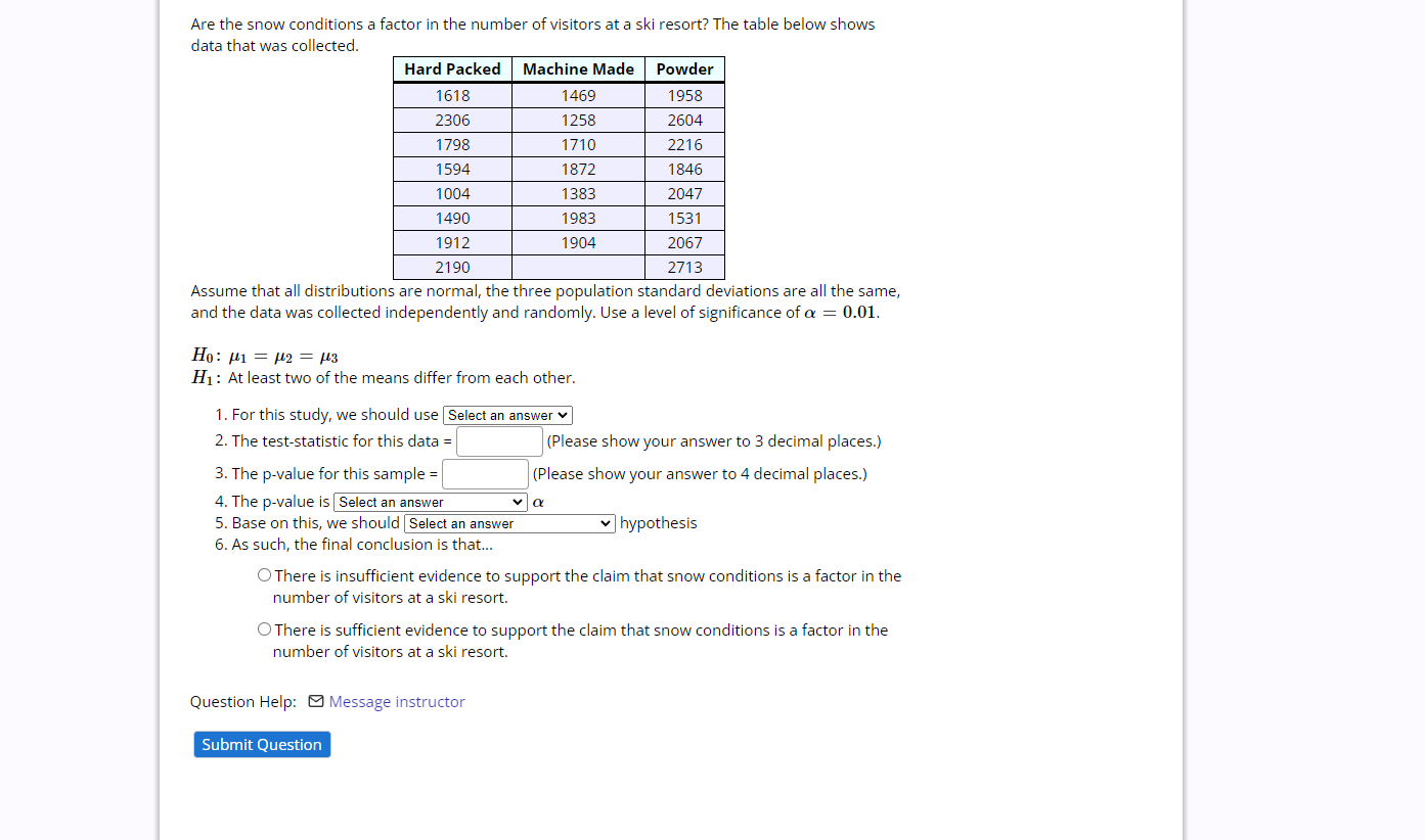 Solved Are the snow conditions a factor in the number of | Chegg.com