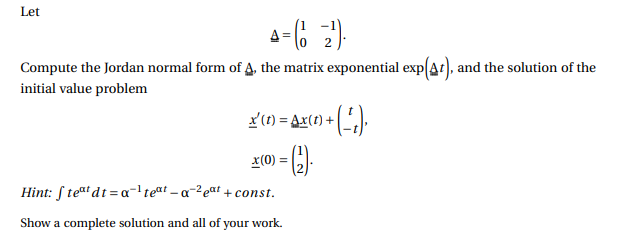 A=(10−12) Compute the Jordan normal form of A^, the | Chegg.com