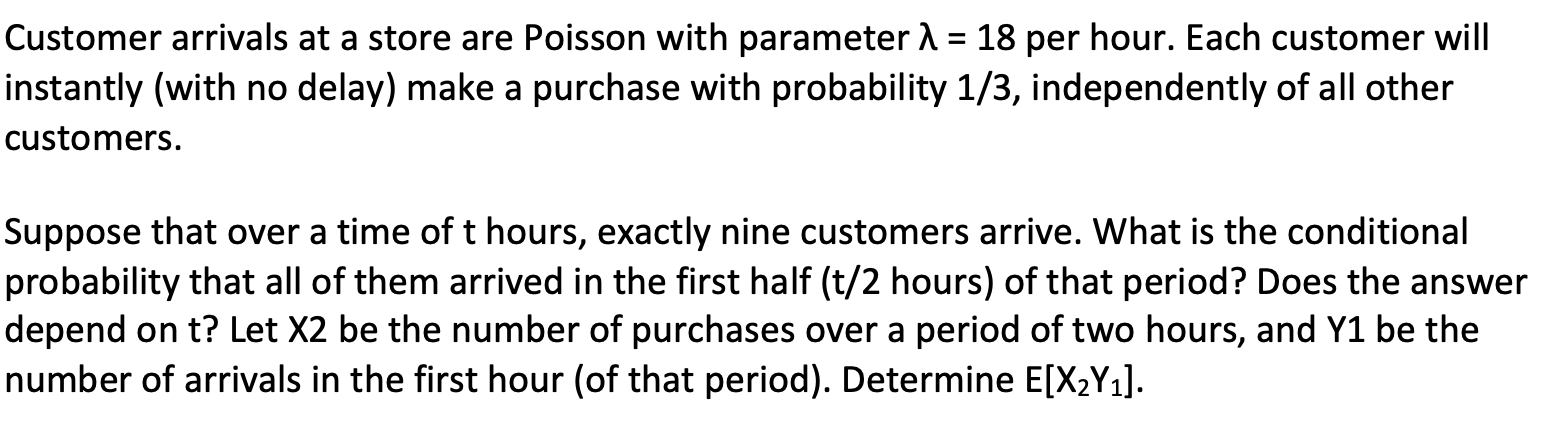 Solved = Customer arrivals at a store are Poisson with | Chegg.com