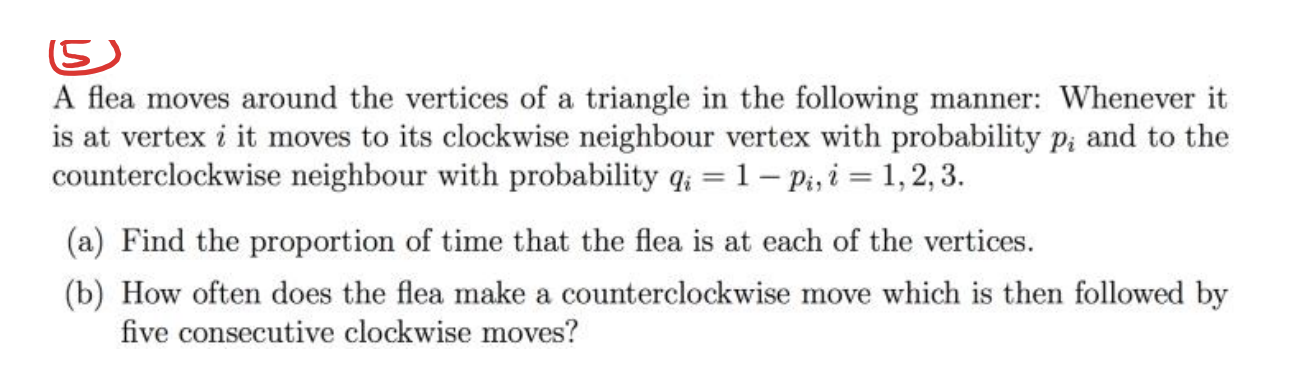 Solved (5 A flea moves around the vertices of a triangle in | Chegg.com