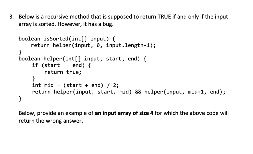 Solved 3. Below is a recursive method that is supposed to | Chegg.com