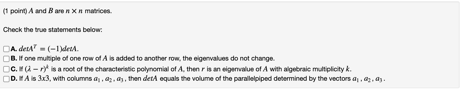 Solved (1 point) A and B are n x n matrices. Check the true | Chegg.com