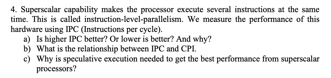 Solved 4. Superscalar capability makes the processor execute | Chegg.com